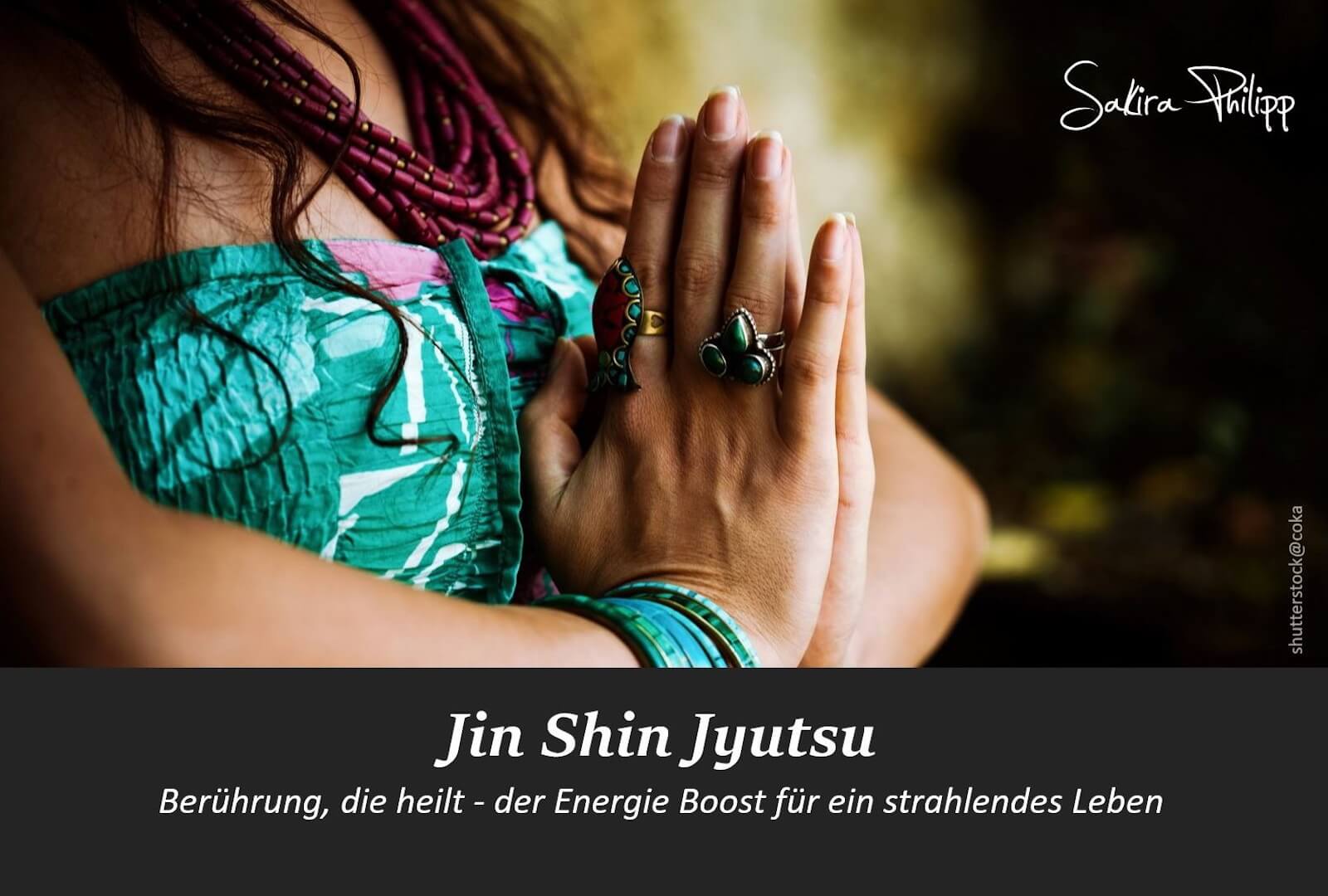 Jin Shin Jyutsu - Berührung, die heilt // Blog Sakira Philipp